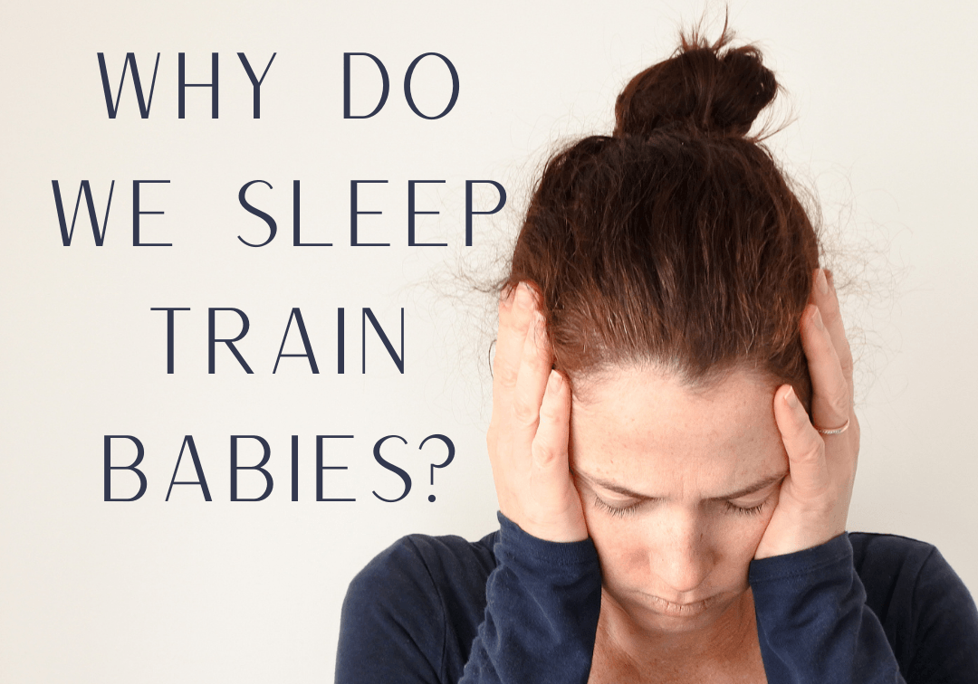 Why do we sleep train babies? Edmonton Alberta Sleep Consultant Insights