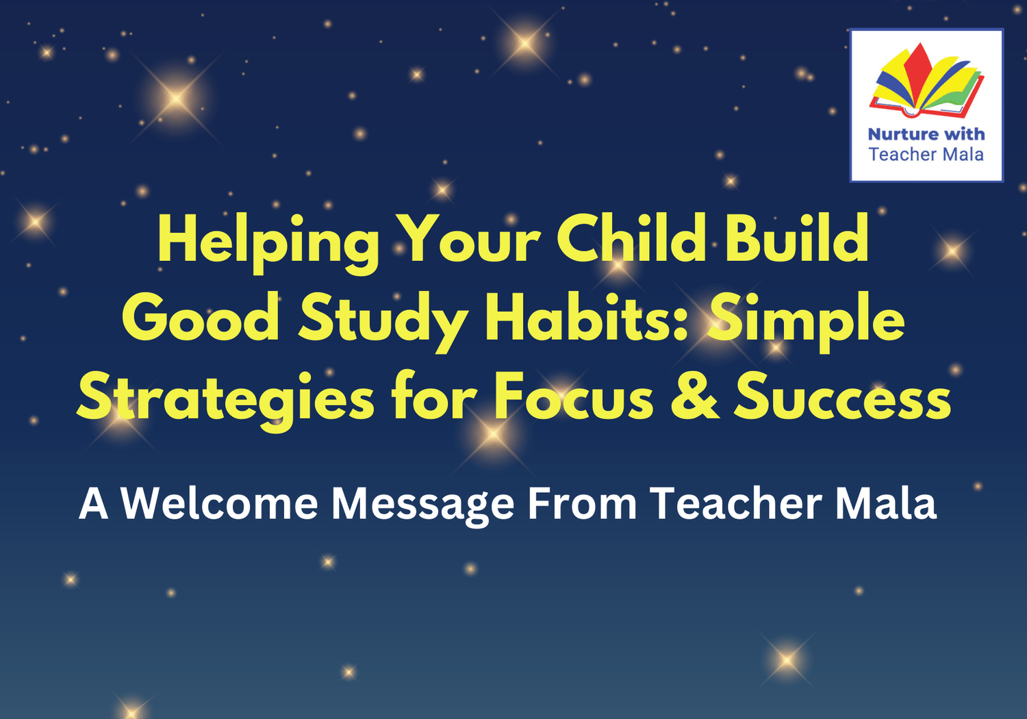 Helping Your Child Build Good Study Habits and Focus for Lifelong Success