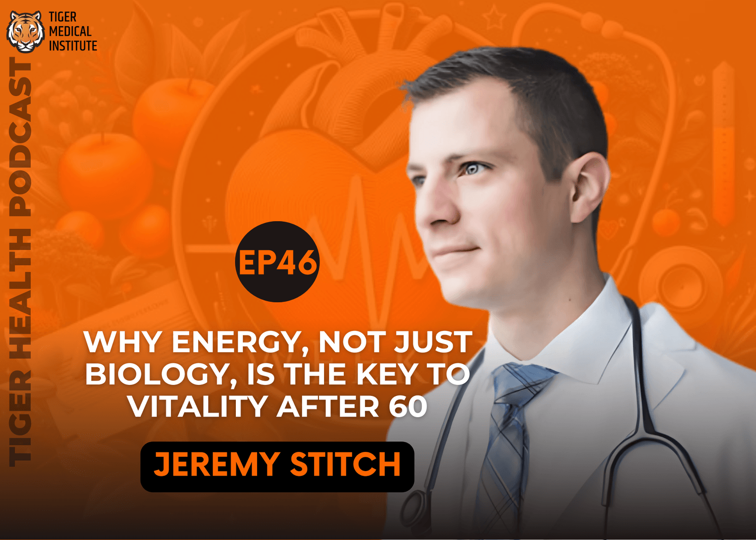 EP 46:Why Energy, Not Just Biology, Is the Key to Vitality After 60: Dr ...