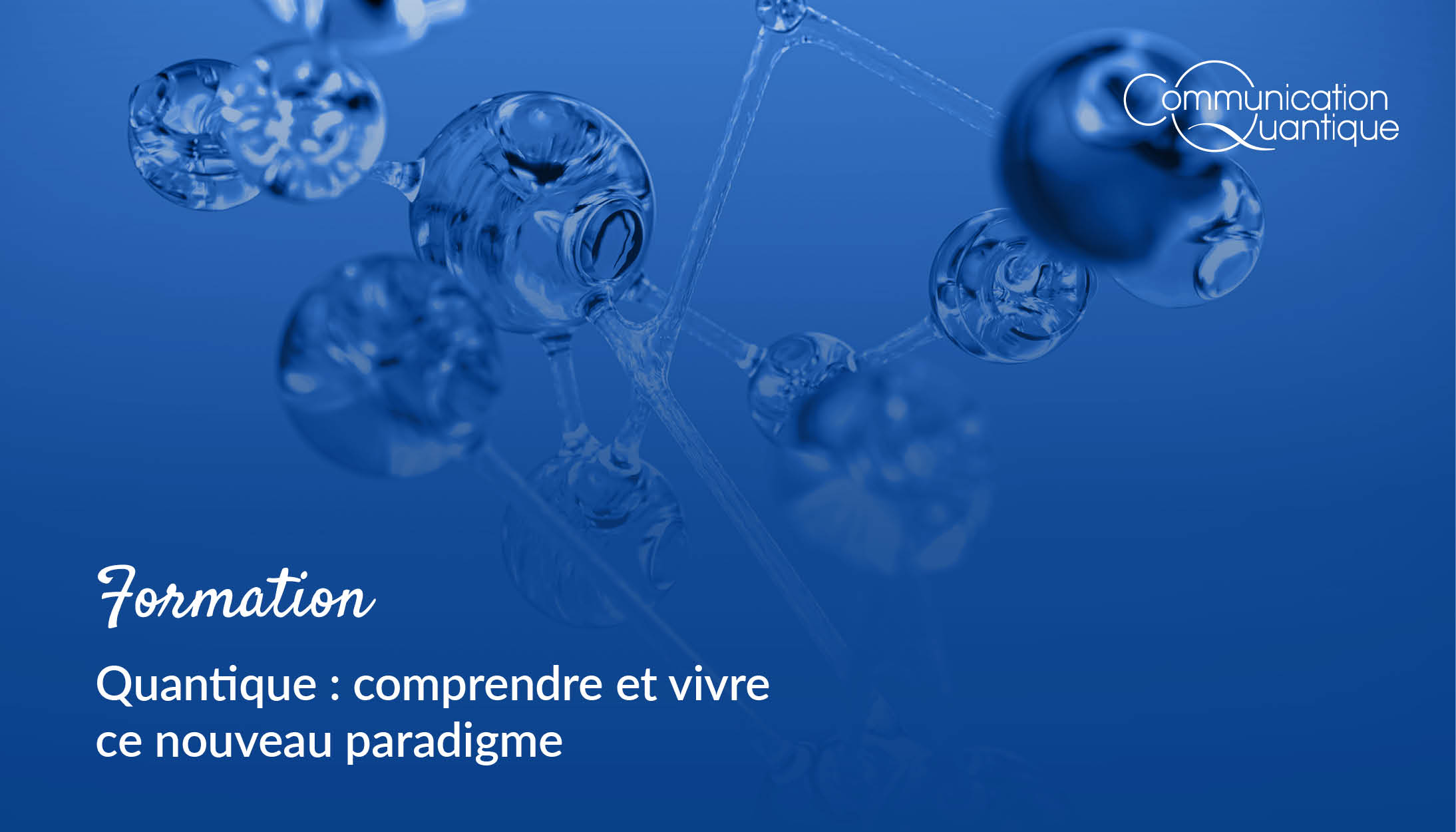 Quantique, comprendre et vivre ce nouveau paradigme | Communication ...