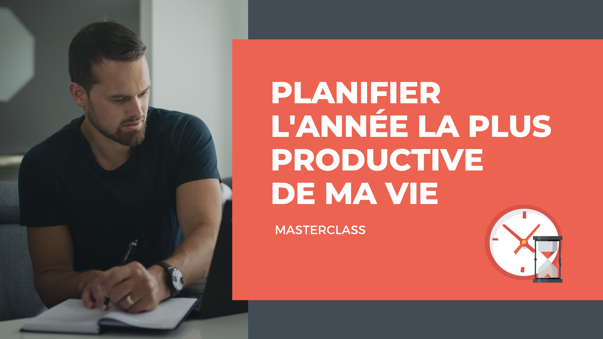 MASTERCLASS: Comment planifier l'année la plus productive de ma vie