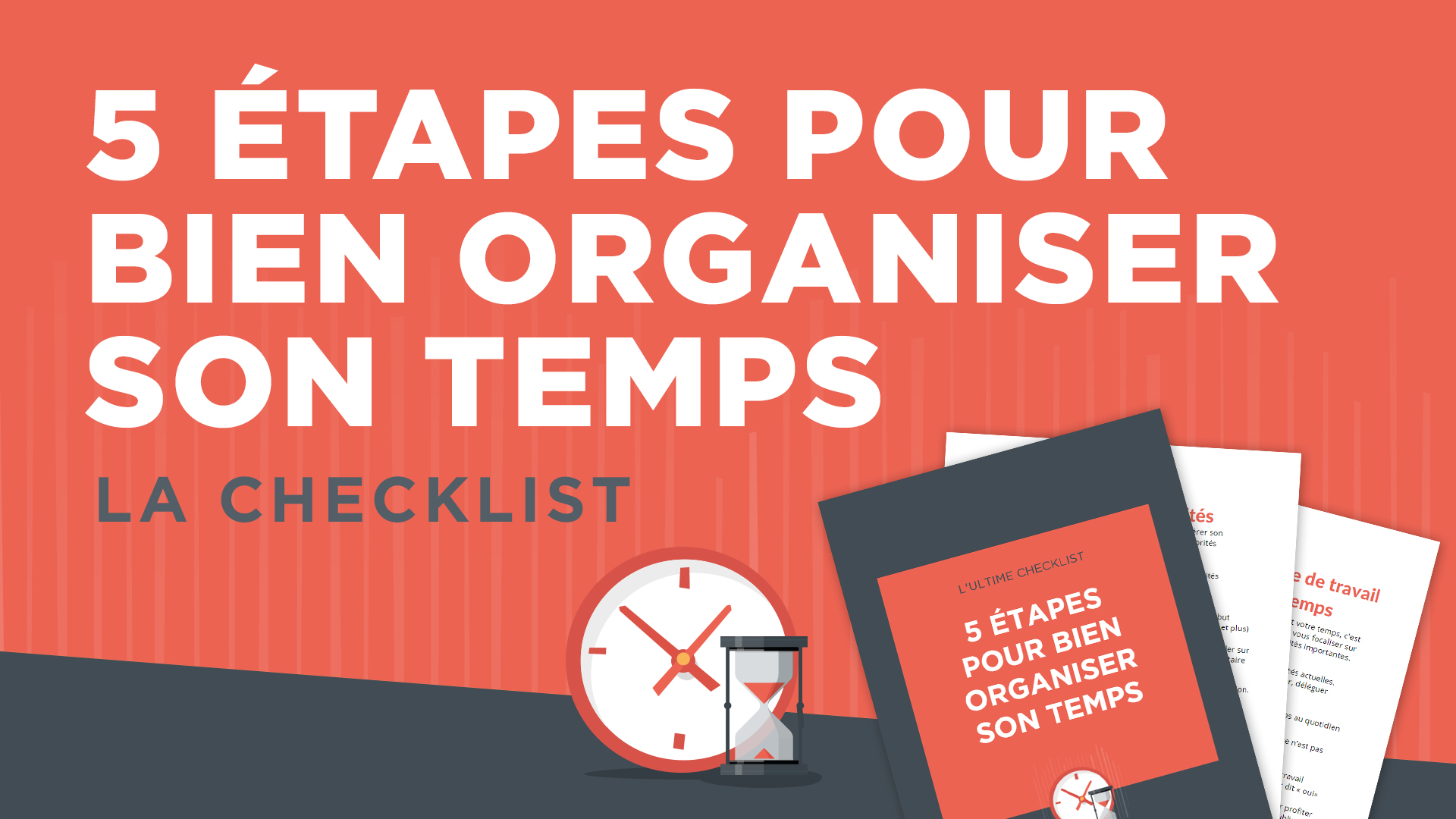 CHECKLIST: 5 étapes pour bien organiser son temps