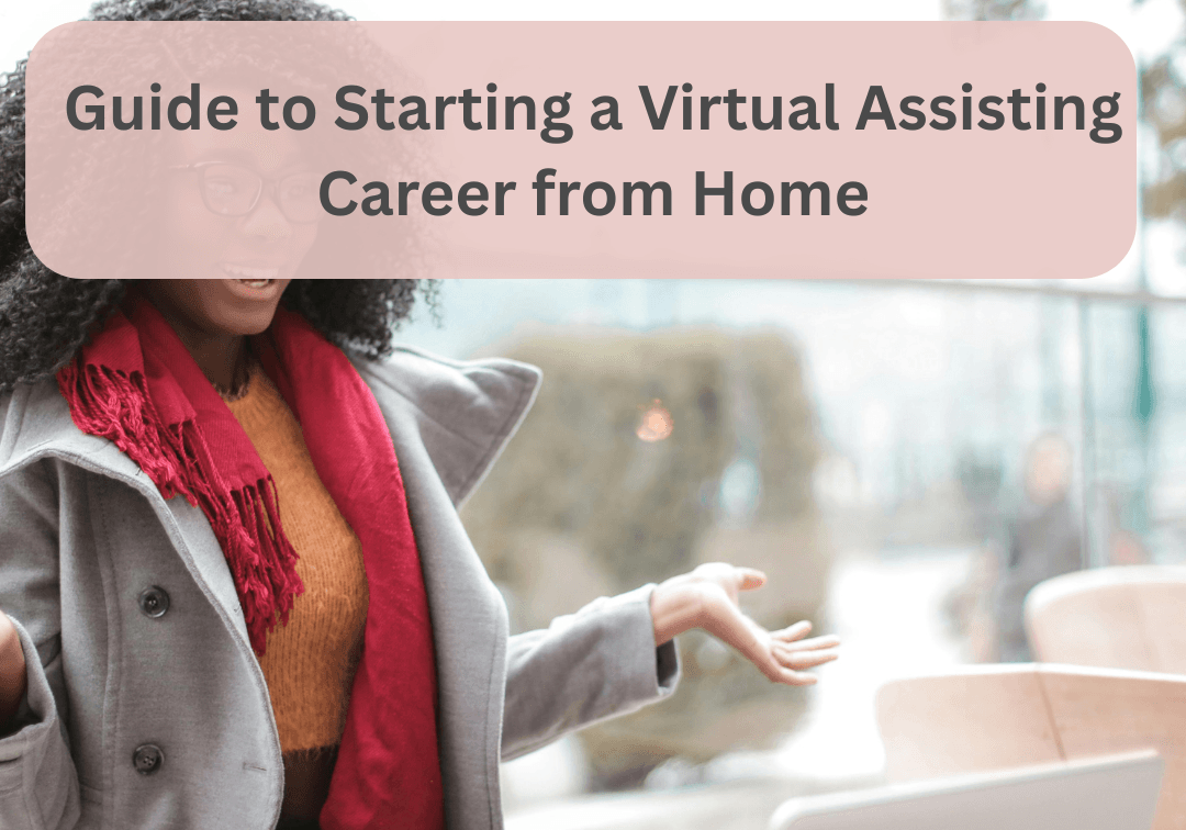 Your Guide to Starting a Successful Virtual Assisting Career from Home