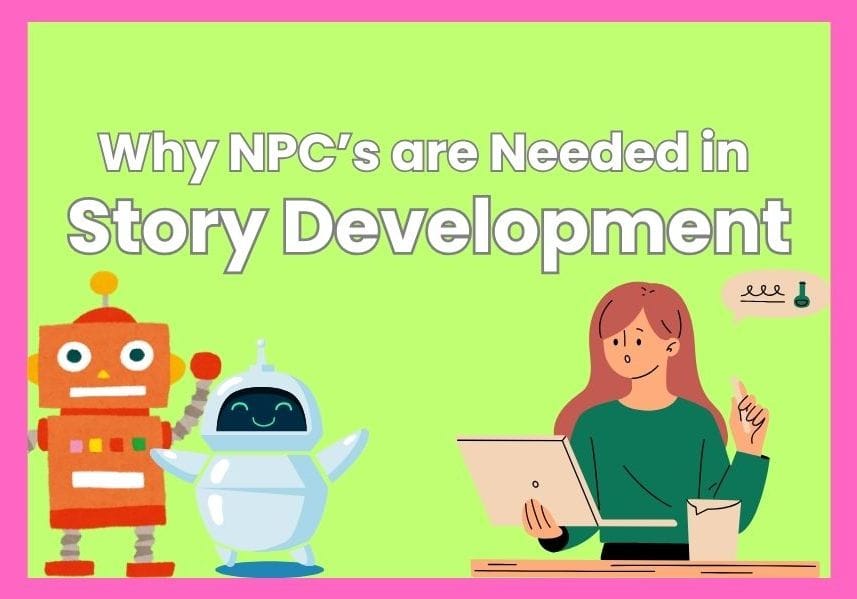Why NPC’s are Important for Story Development in Games