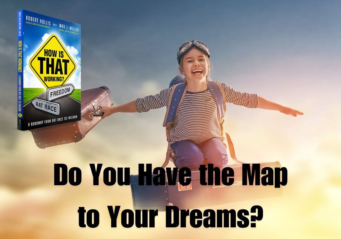 Do You Have the Map to Your Dreams?