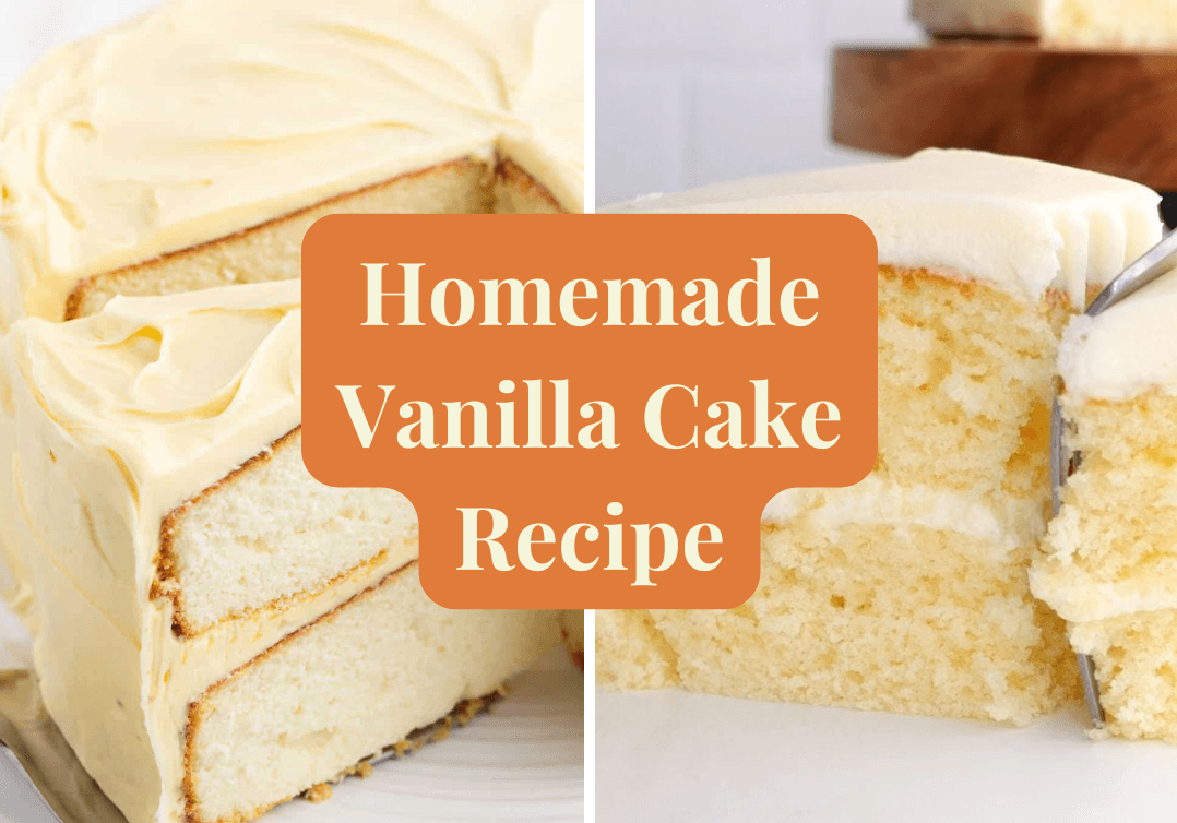 Homemade Vanilla Cake Recipe