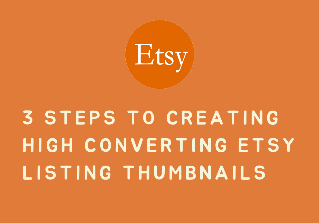 3 Steps to Create High-Converting Etsy Listing Thumbnails
