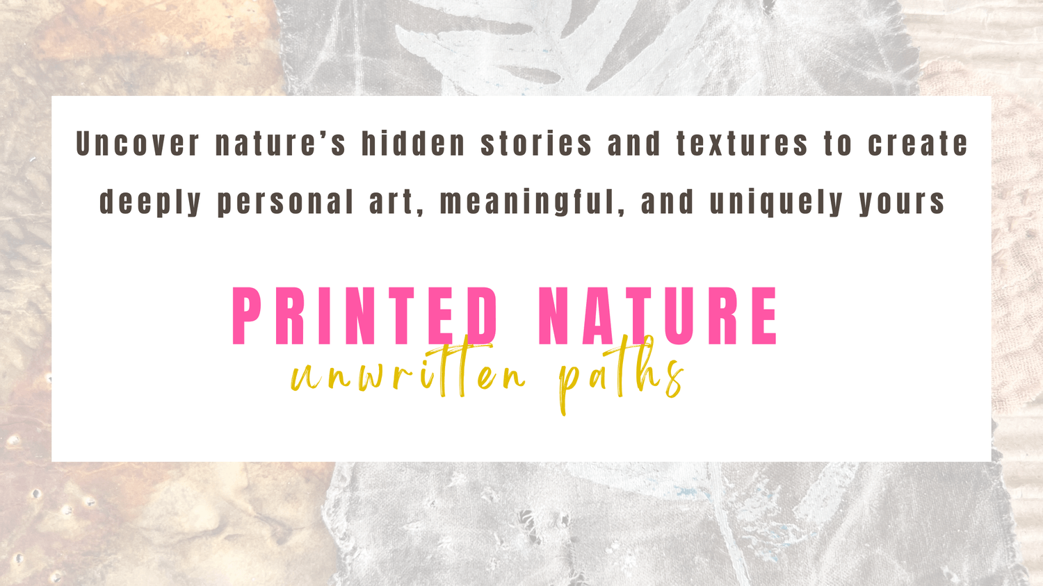 Printed Nature - Unwritten Paths
