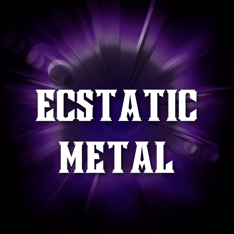 Ecstatic Metal - Metal Ecstatic Dance