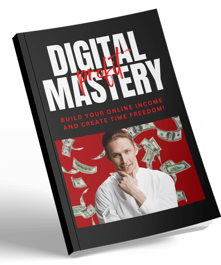 Digital Profit Mastery - Build Your Online Income and Create Time Freedom!
