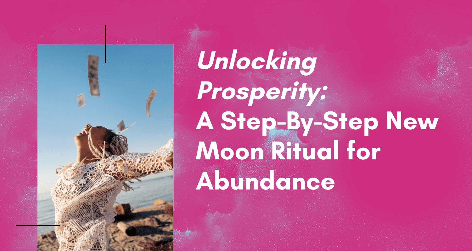 Unlocking Prosperity: A Step-by-Step New Moon Ritual for Abundance — Human Design & Psychology