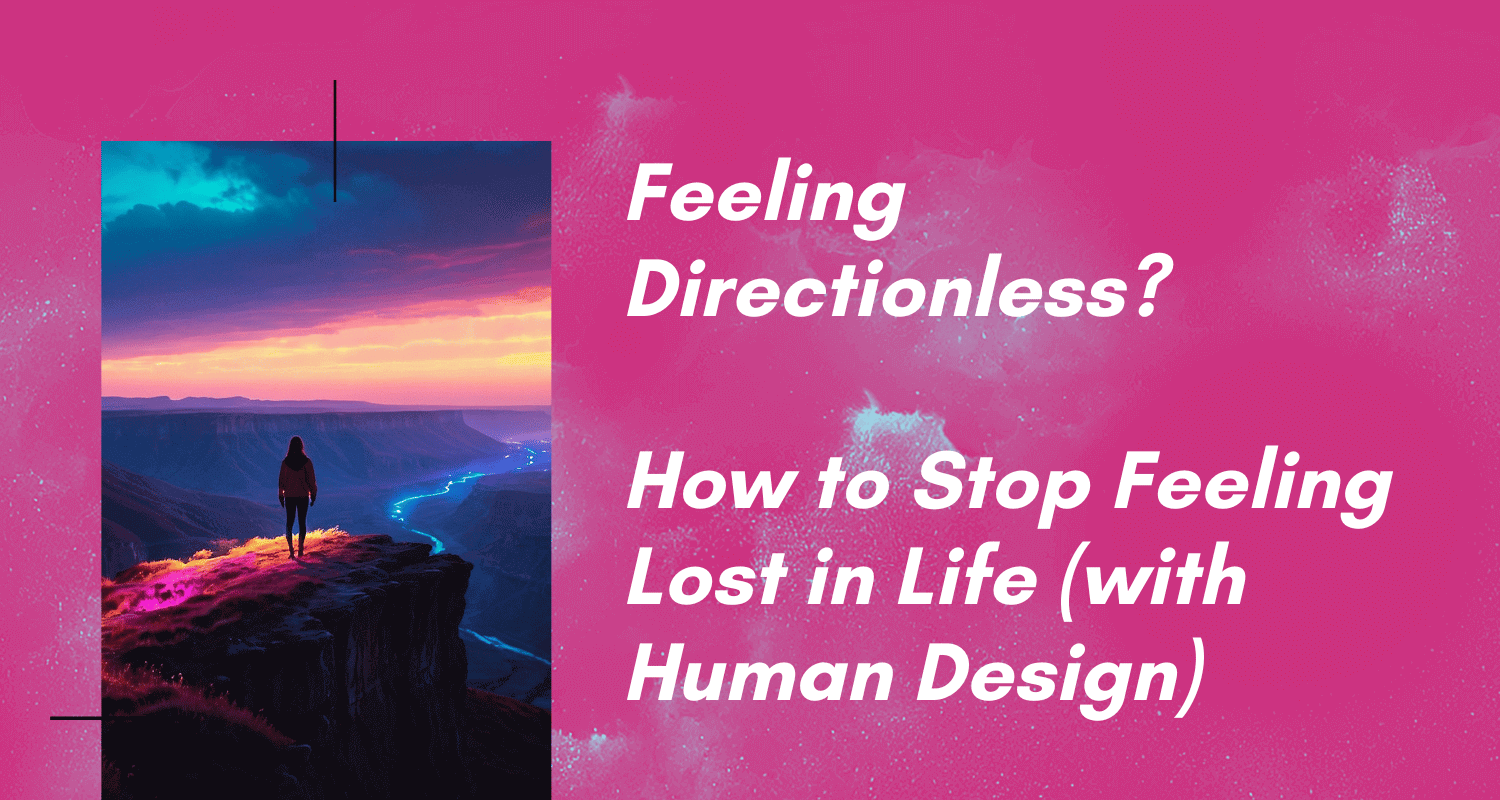 Feeling Directionless? How to Stop Feeling Lost in Life (With Human ...