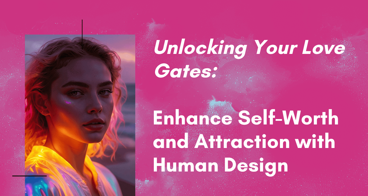 Unlocking Your Love Gates in the G Center: Enhance Self-Worth and ...