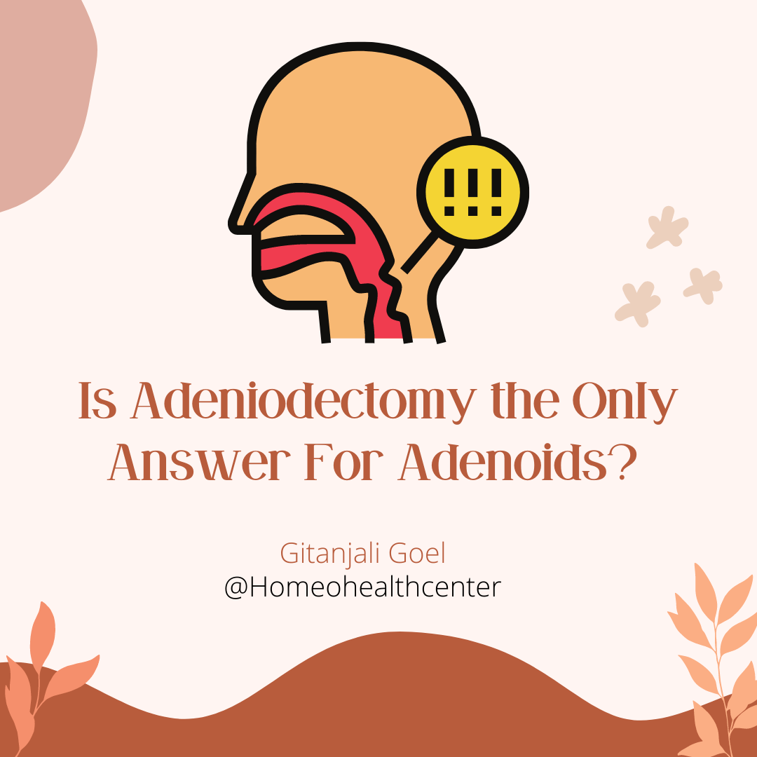 Adenoids and Homeopathy - Homeopathic Health