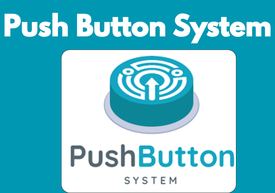 Push Button System Review – Does This Automated Money-Maker Really Work?
