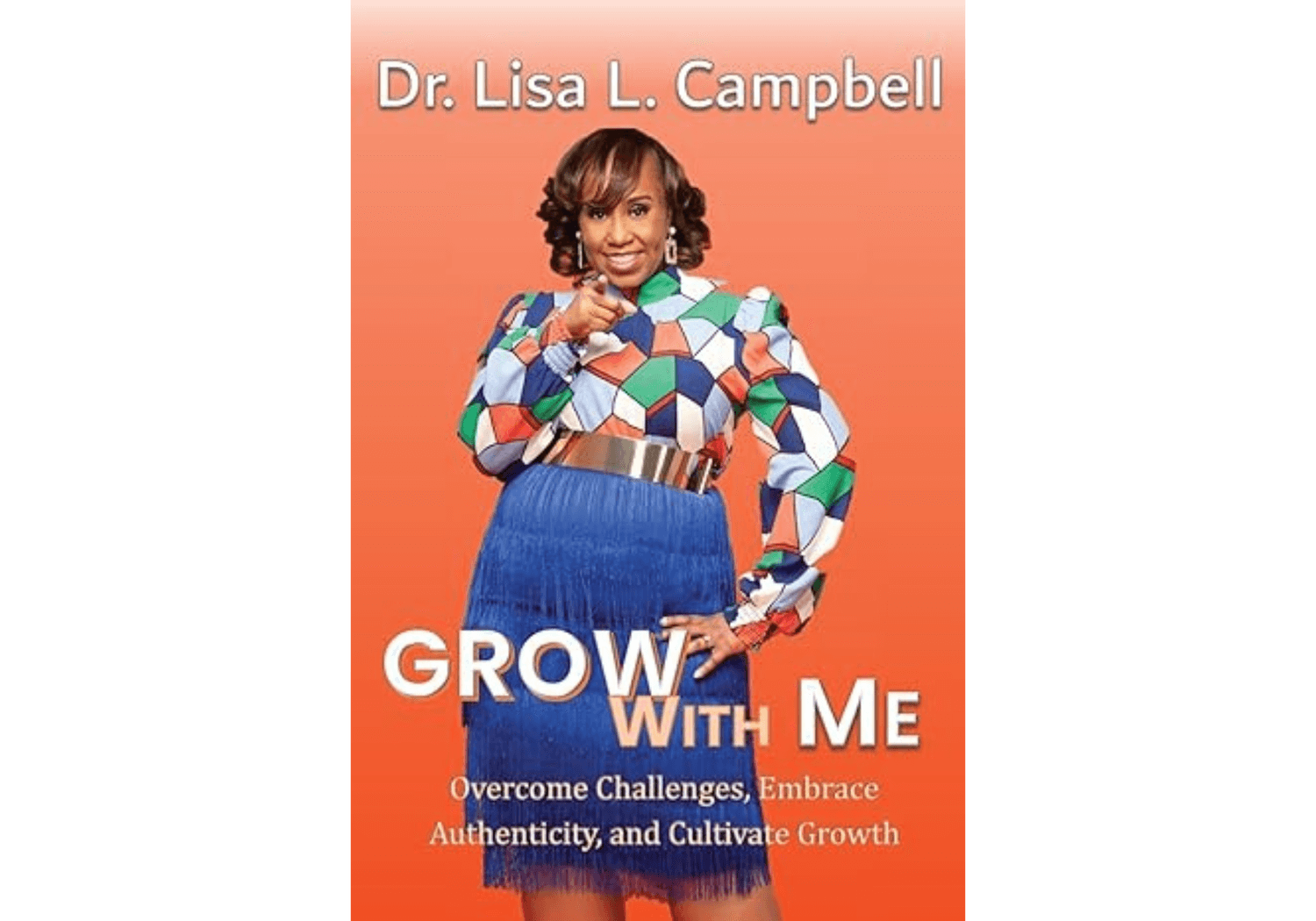 Grow With Me: Overcome Challenges, Embrace Authenticity, and Cultivate ...